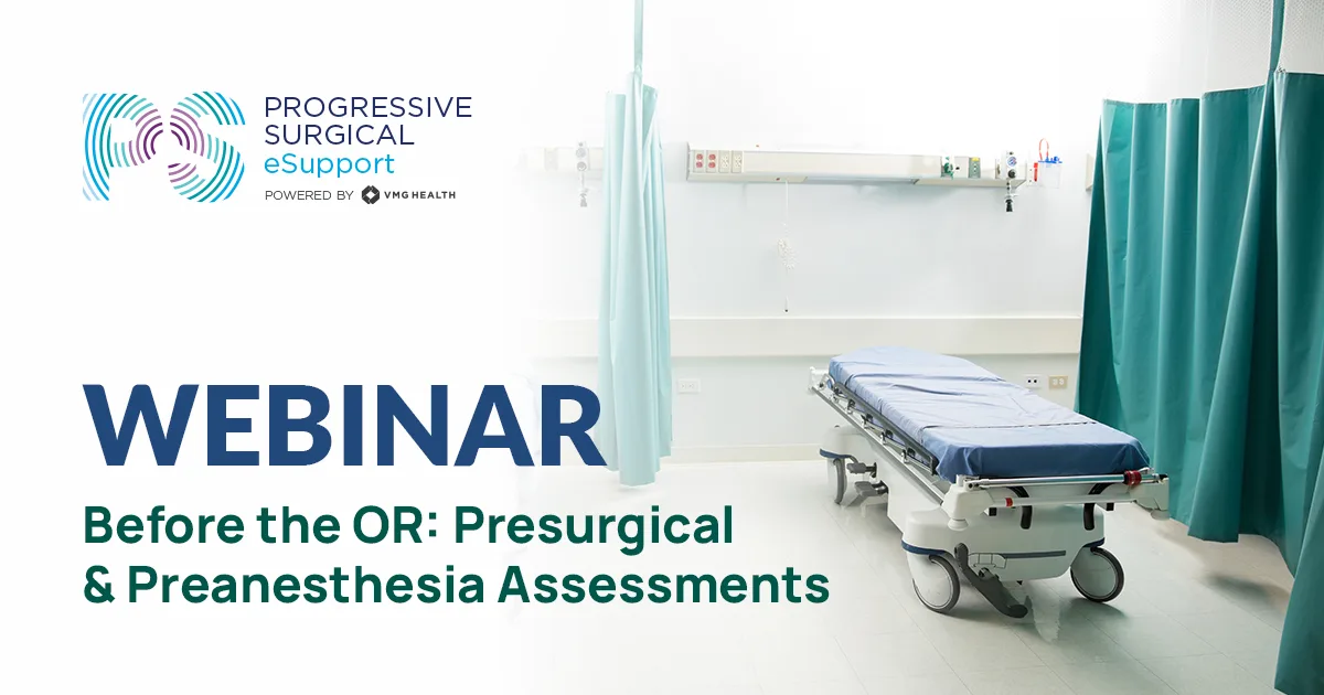 Before the OR: Presurgical & Preanesthesia Assessments - VMG Health